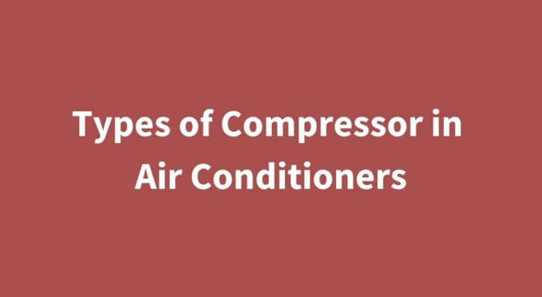 Types of Compressor Used in Air Conditioning Systems